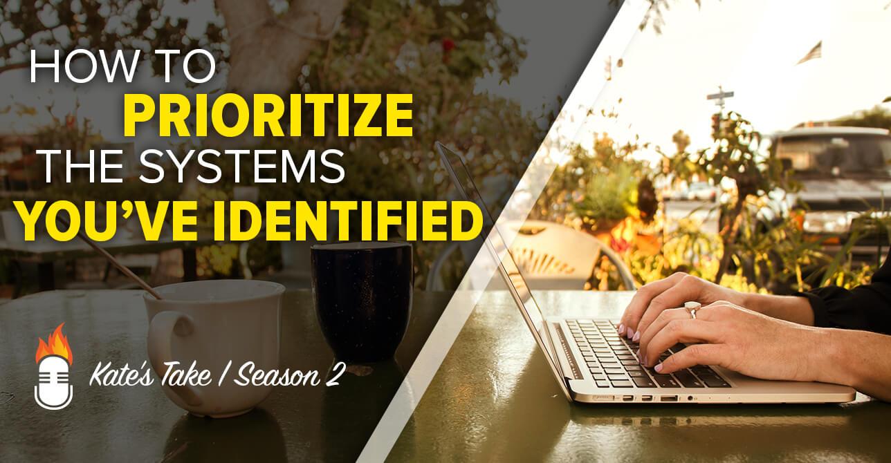 S2E3: How to prioritize the systems you’ve identified for your business ...