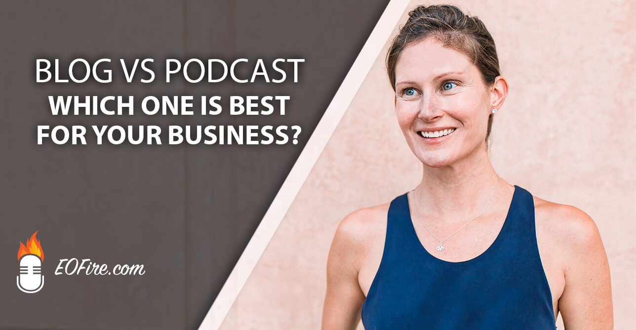 Blog vs Podcast: Which one is the best for your business?